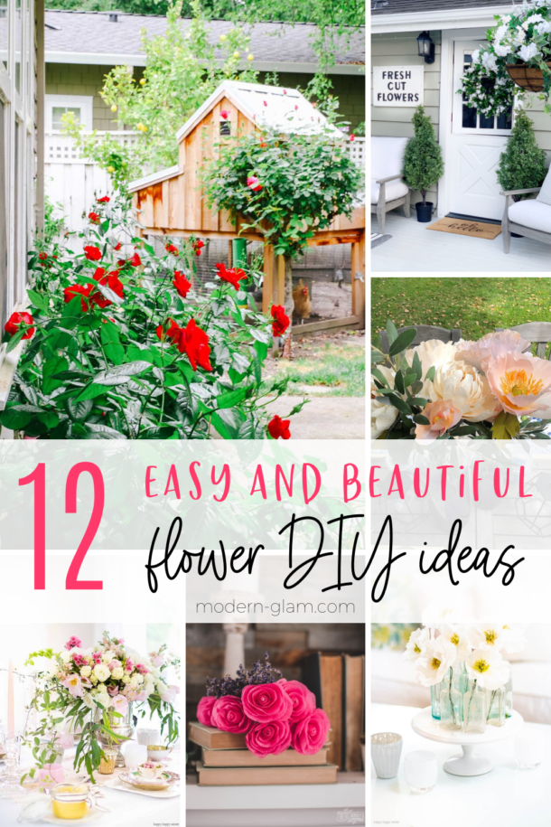 12 Easy and Beautiful Flower DIY Ideas - Modern Glam
