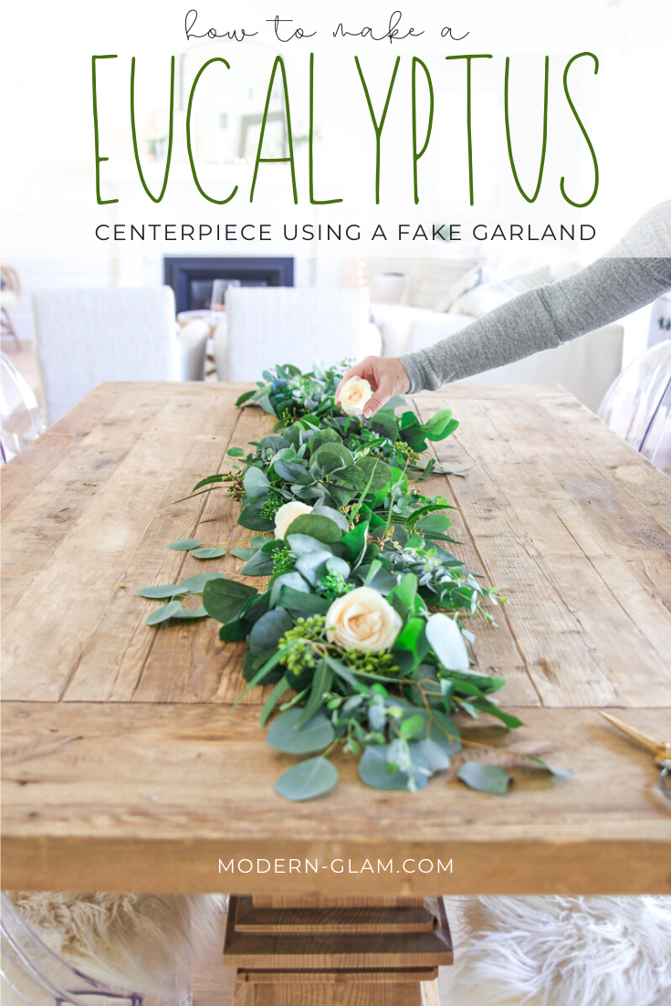 DIY Eucalyptus Garland - Easy Spring Centerpiece - Modern Glam